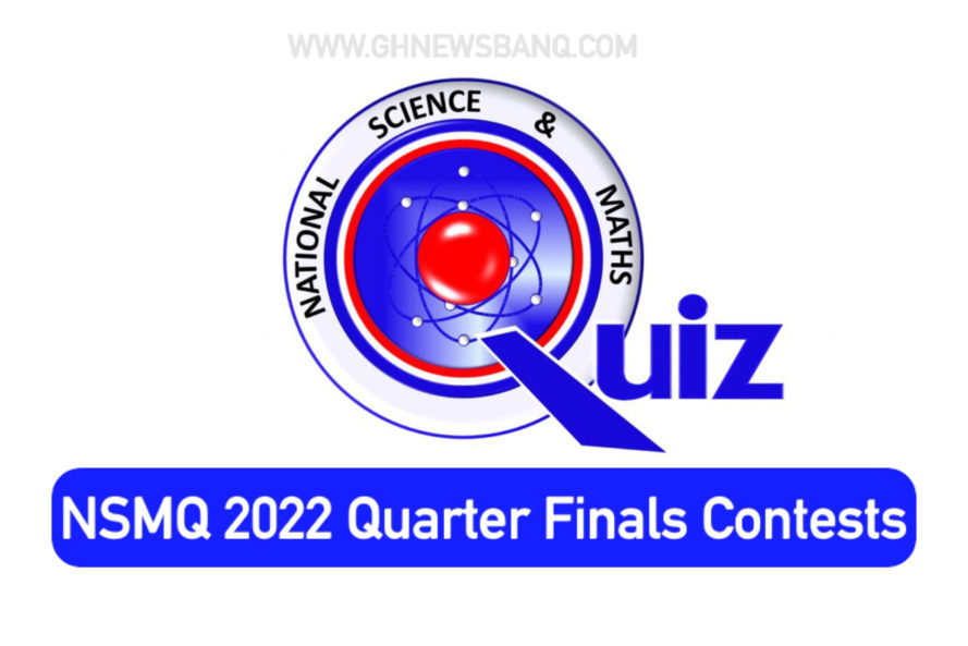 NSMQ 2022 Quarter Finals Contests - GhnewsbanQ