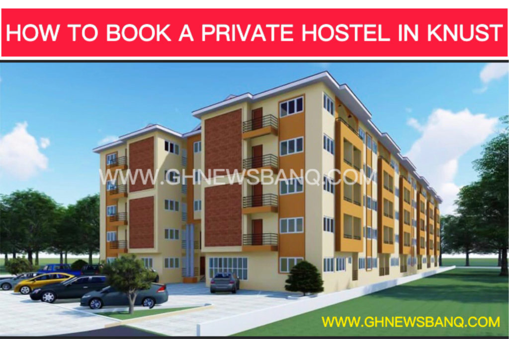 How to Book a Private Hostel Room in KNUST - GhnewsbanQ