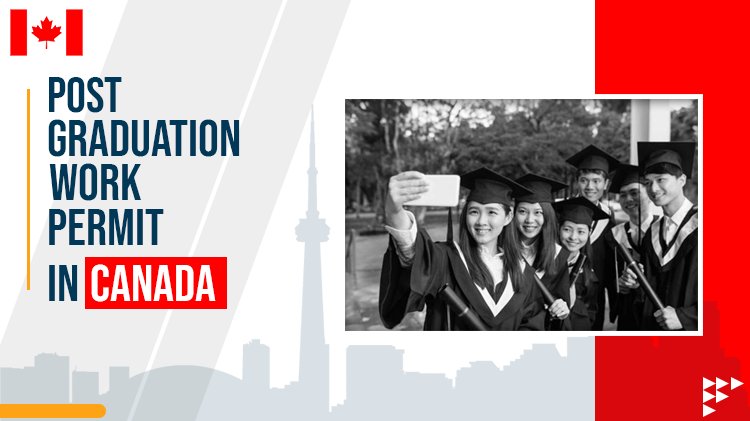 Everything to Know about Post-Graduate Work Permit in Canada - GhnewsbanQ
